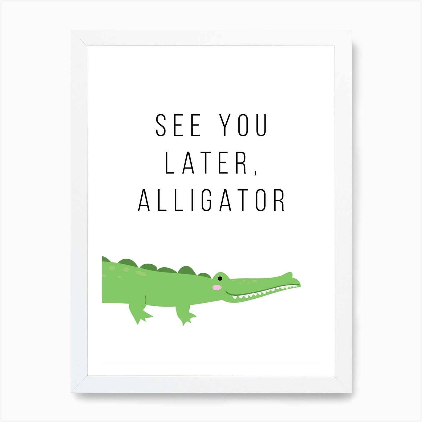 See You Later Alligator Art Print by Typologie Paper Co - Fy