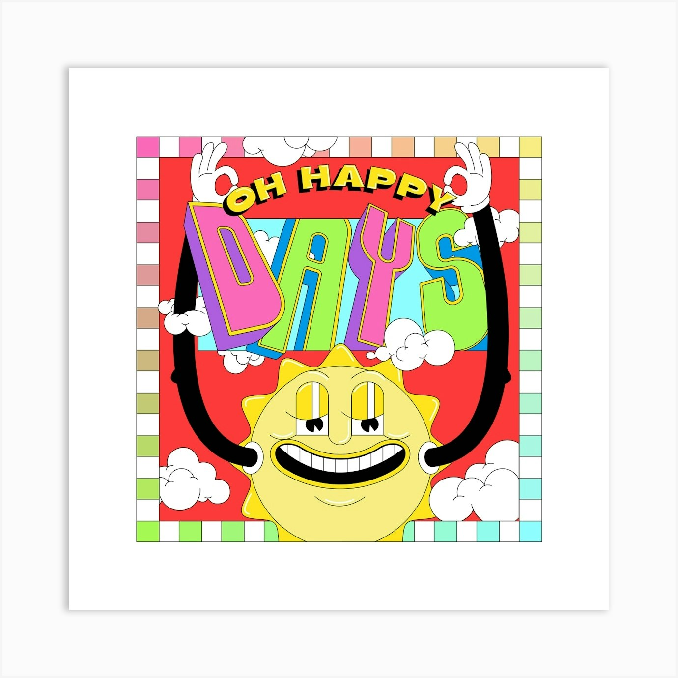 Oh Happy Days Art Print by Eighty Two - Fy