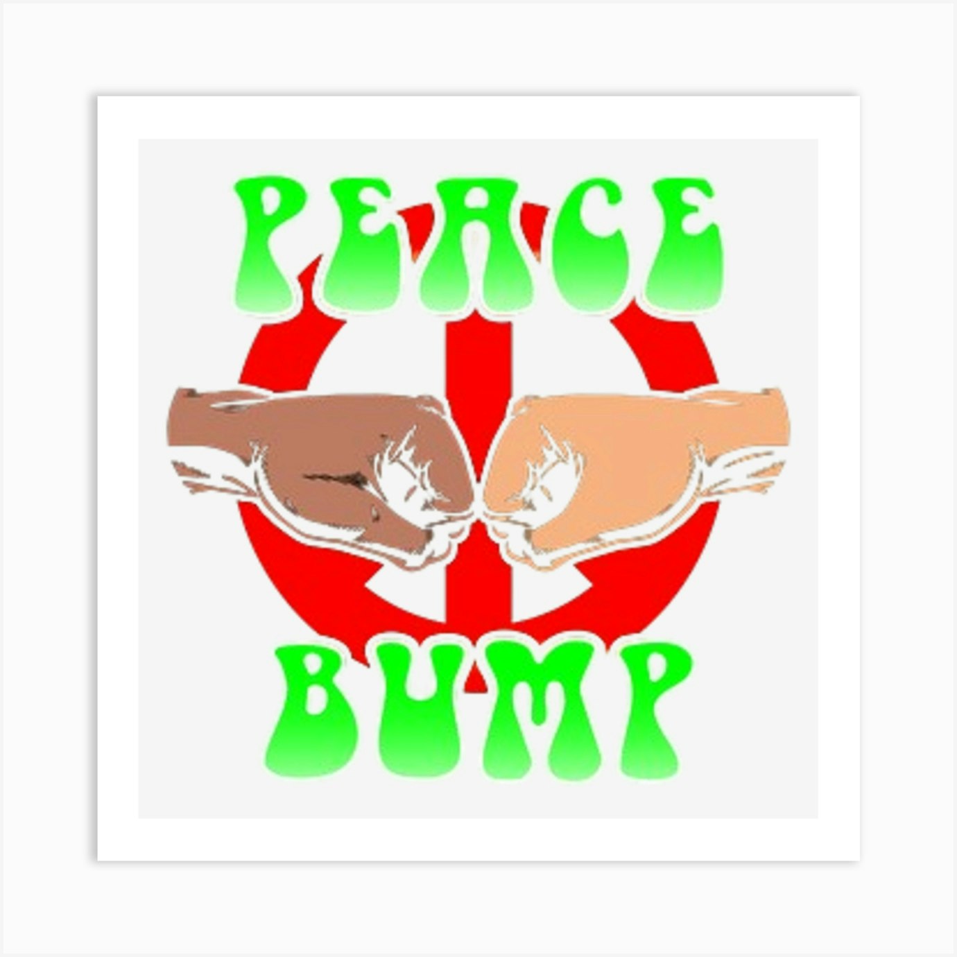 Peace Bump Art Print by PdeaShop - Fy