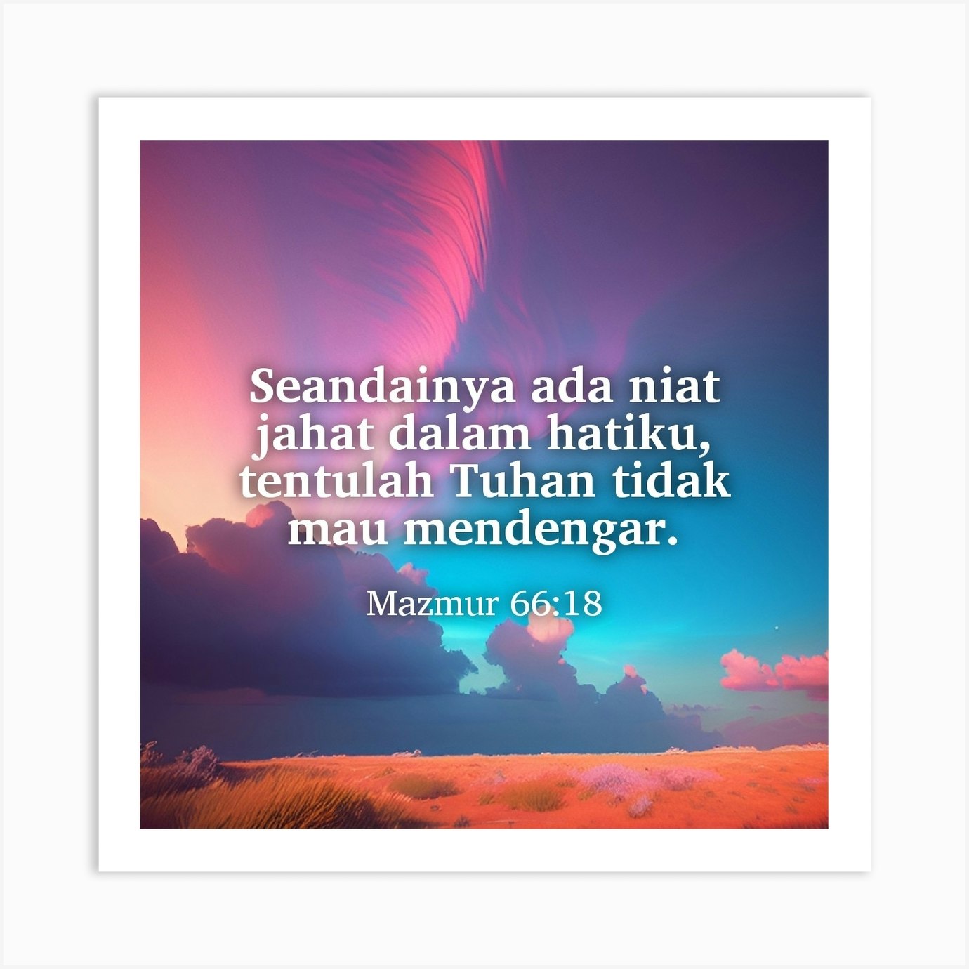 Mazmur 66 18 Art Print by faithart22 - Fy