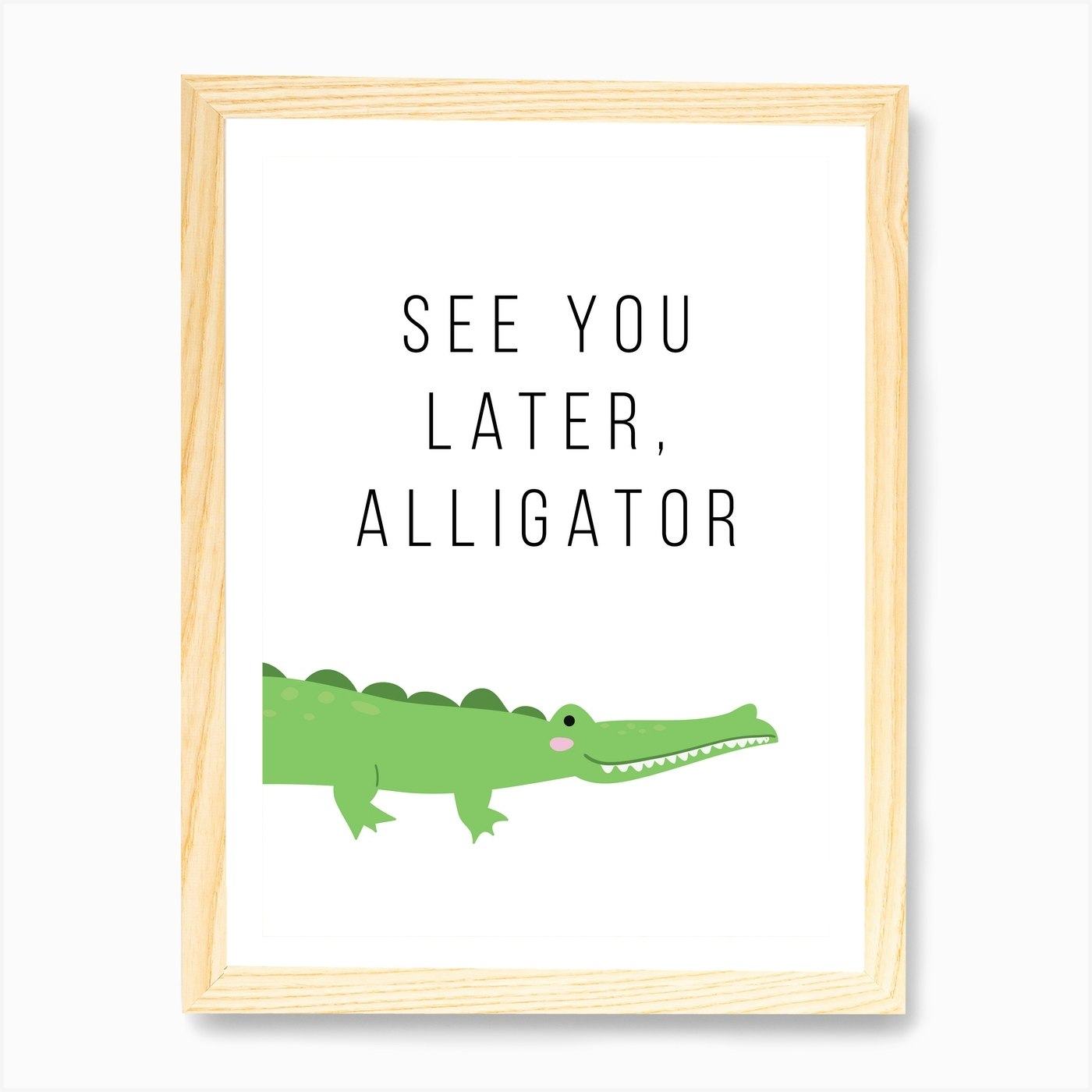 See You Later Alligator Art Print by Typologie Paper Co - Fy