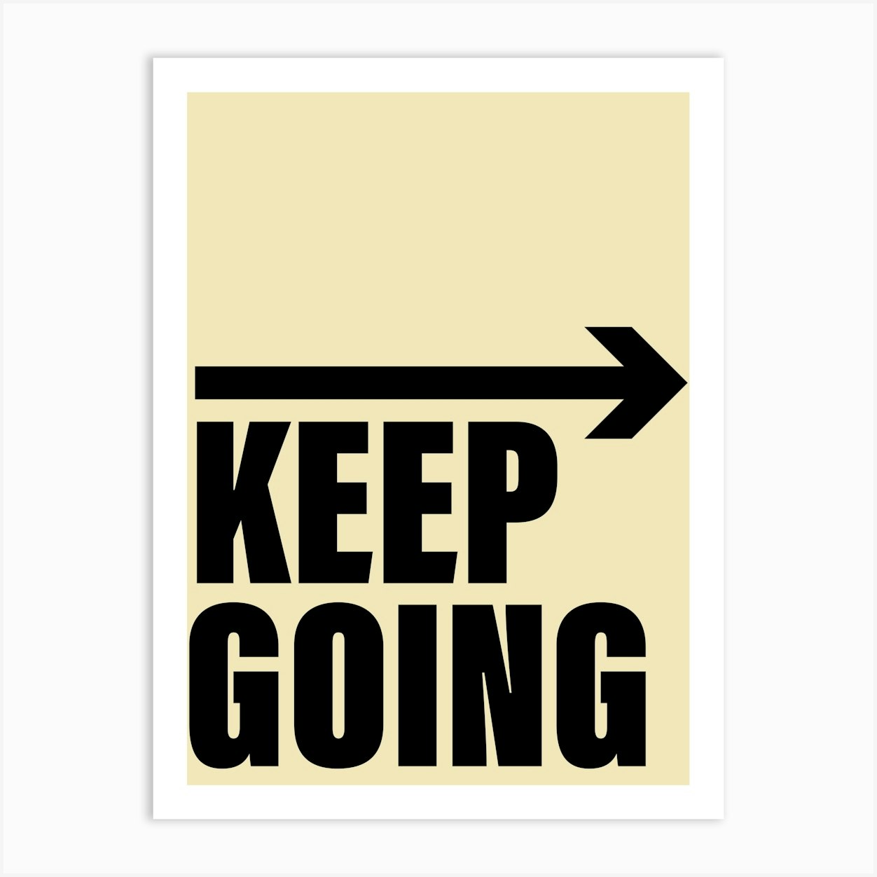 Keep Going Neutrals Art Print by Happy Goods - Fy