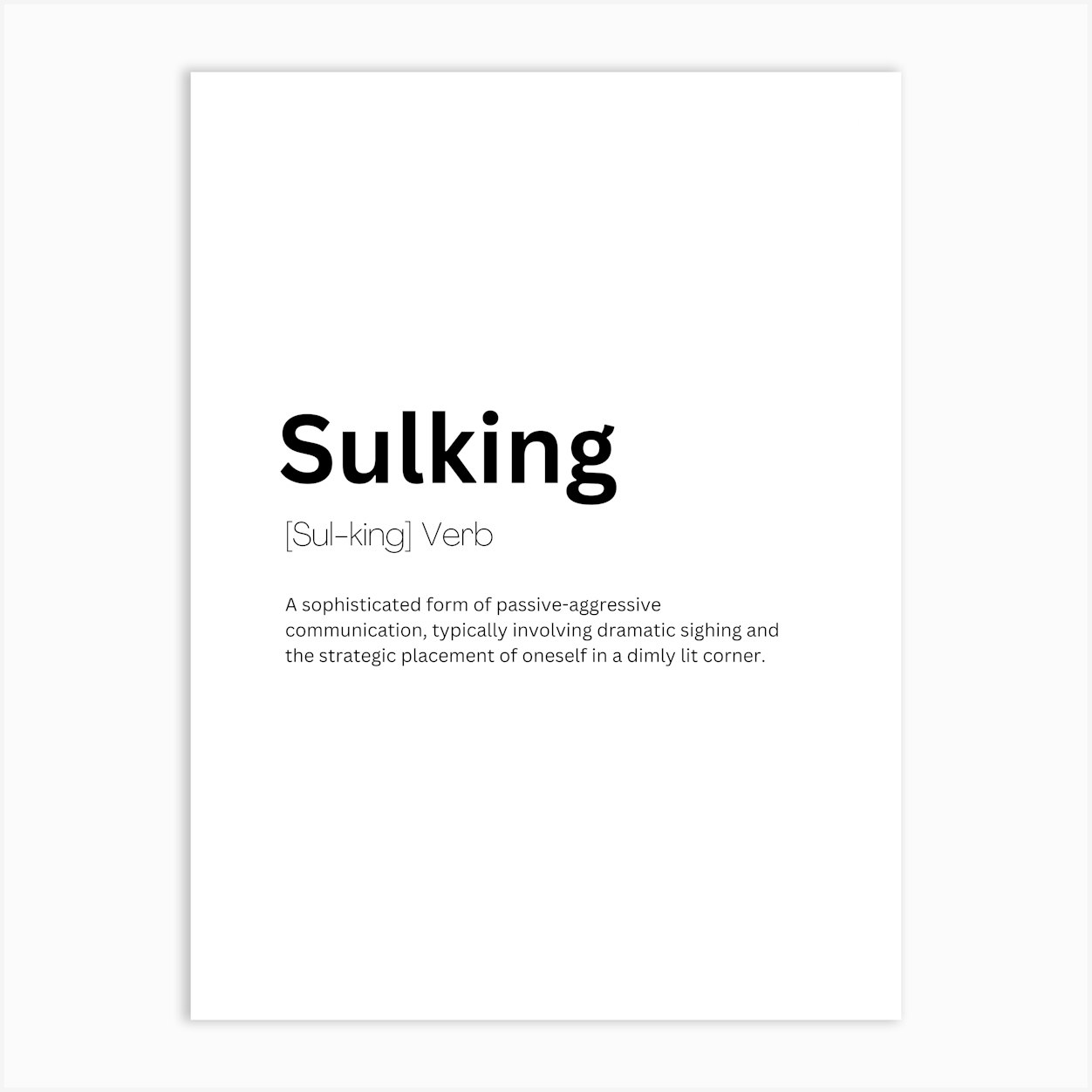 Sulking Definition Meaning Art Print by Kaigozen - Fy