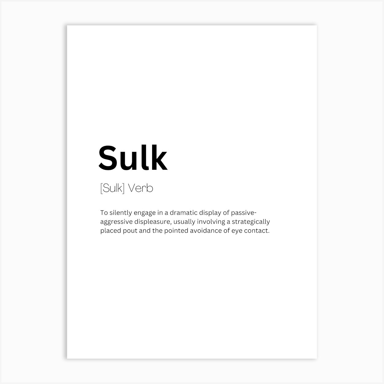 Sulk Definition Meaning Art Print by Kaigozen - Fy