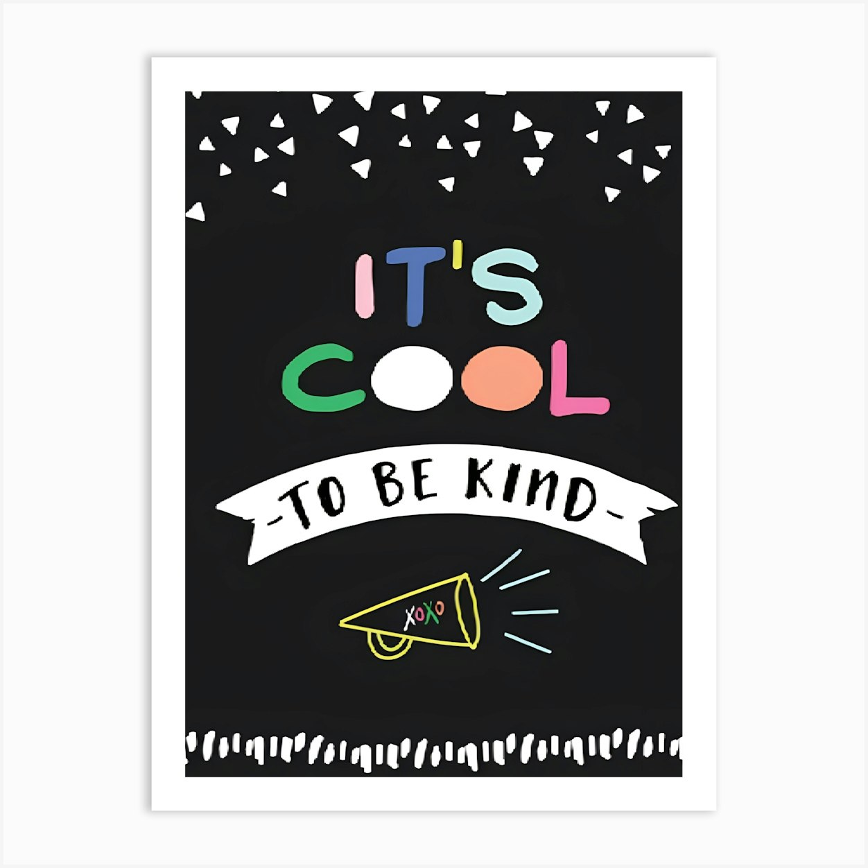 It'S Cool To Be Kind Art Print by Balram Giri - Fy