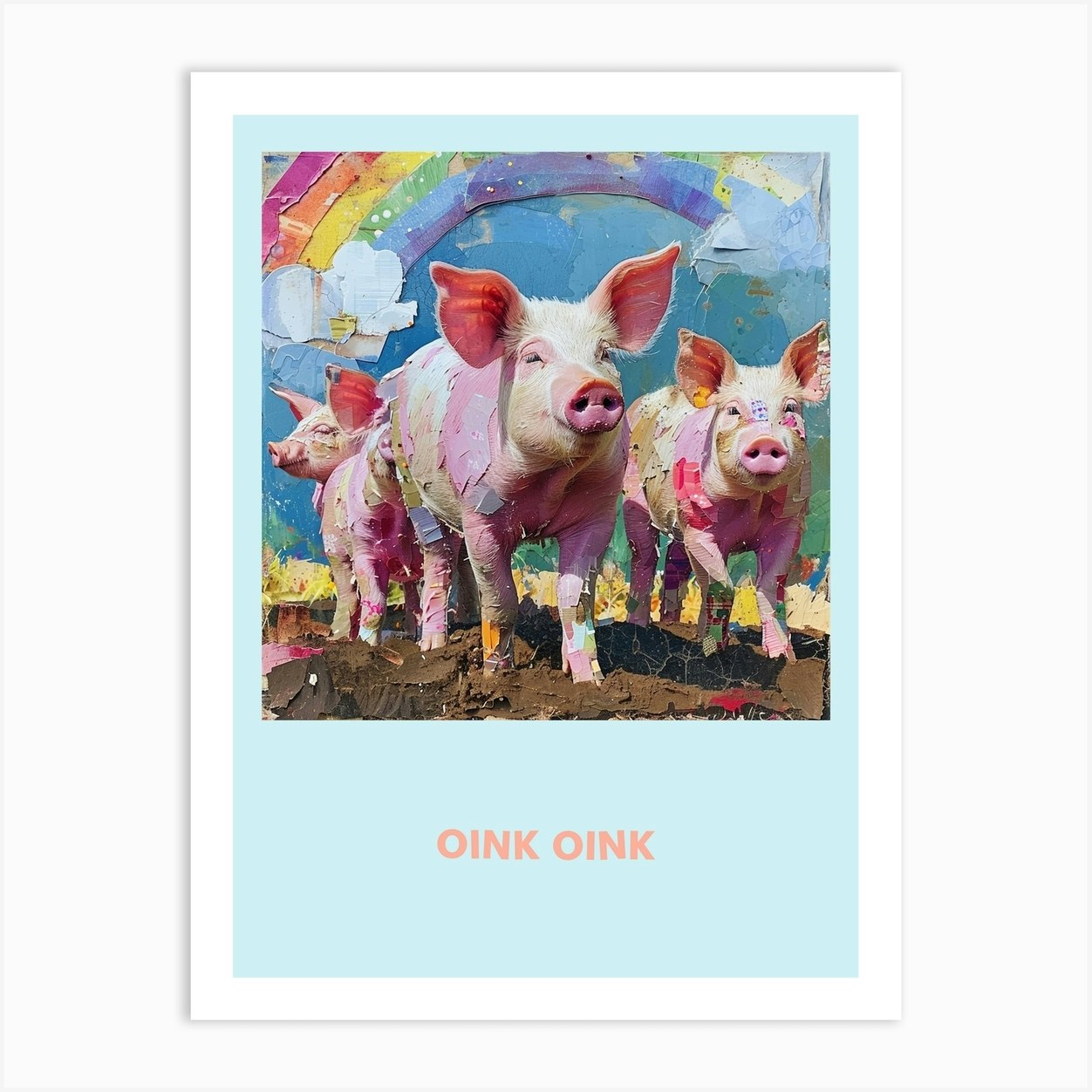 Oink Oink Pig Rainbow Poster 3 Art Print by Bubblegum Kitsch - Fy