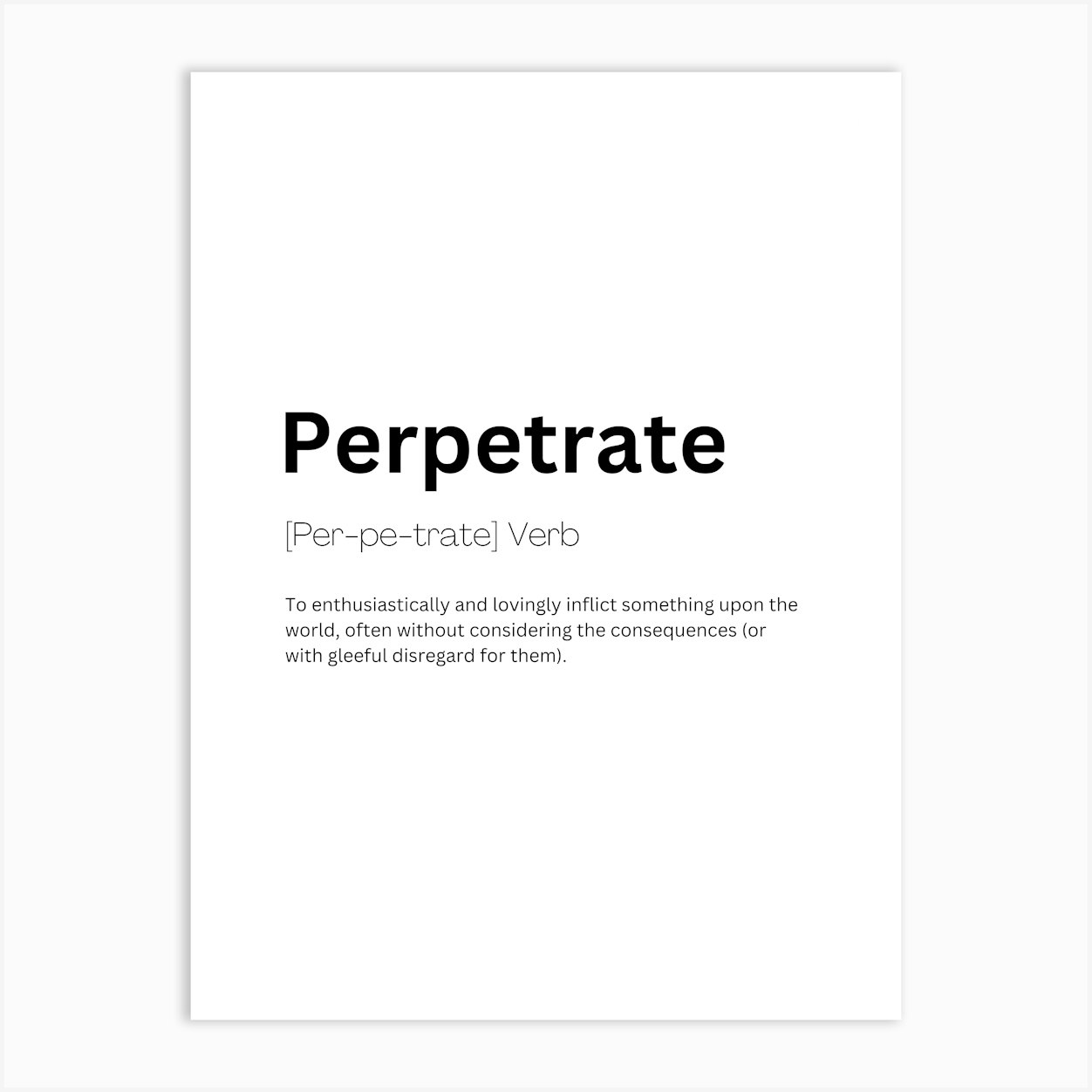 Perpetrate Definition Meaning Art Print by Kaigozen - Fy