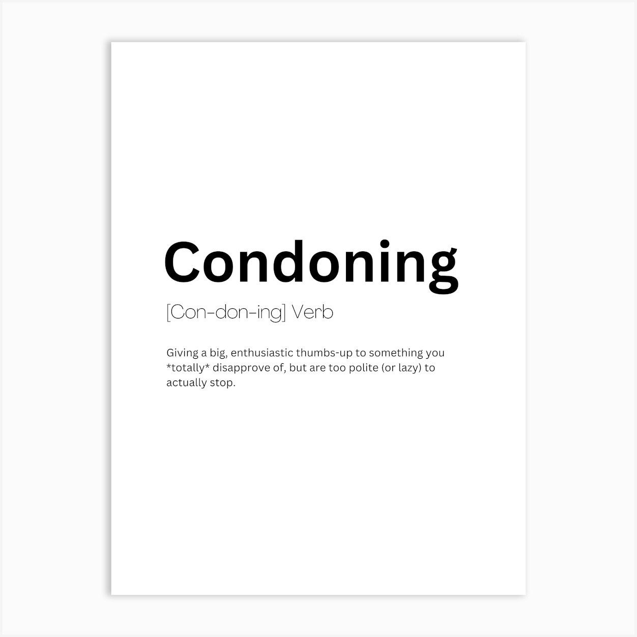 Condoning Definition Meaning Art Print by Kaigozen - Fy