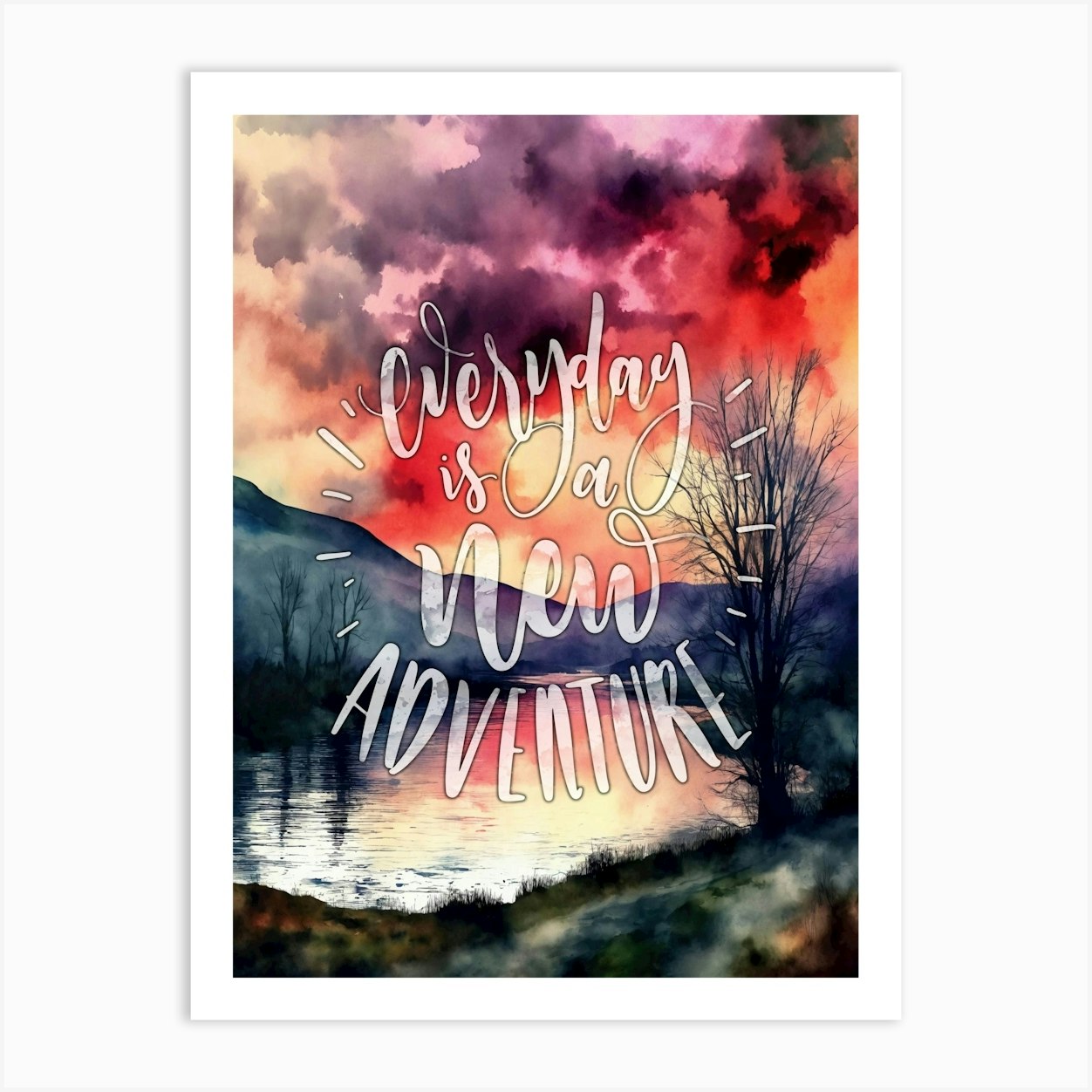 Everyday Is A New Adventure Art Print by ilhnklv - Fy