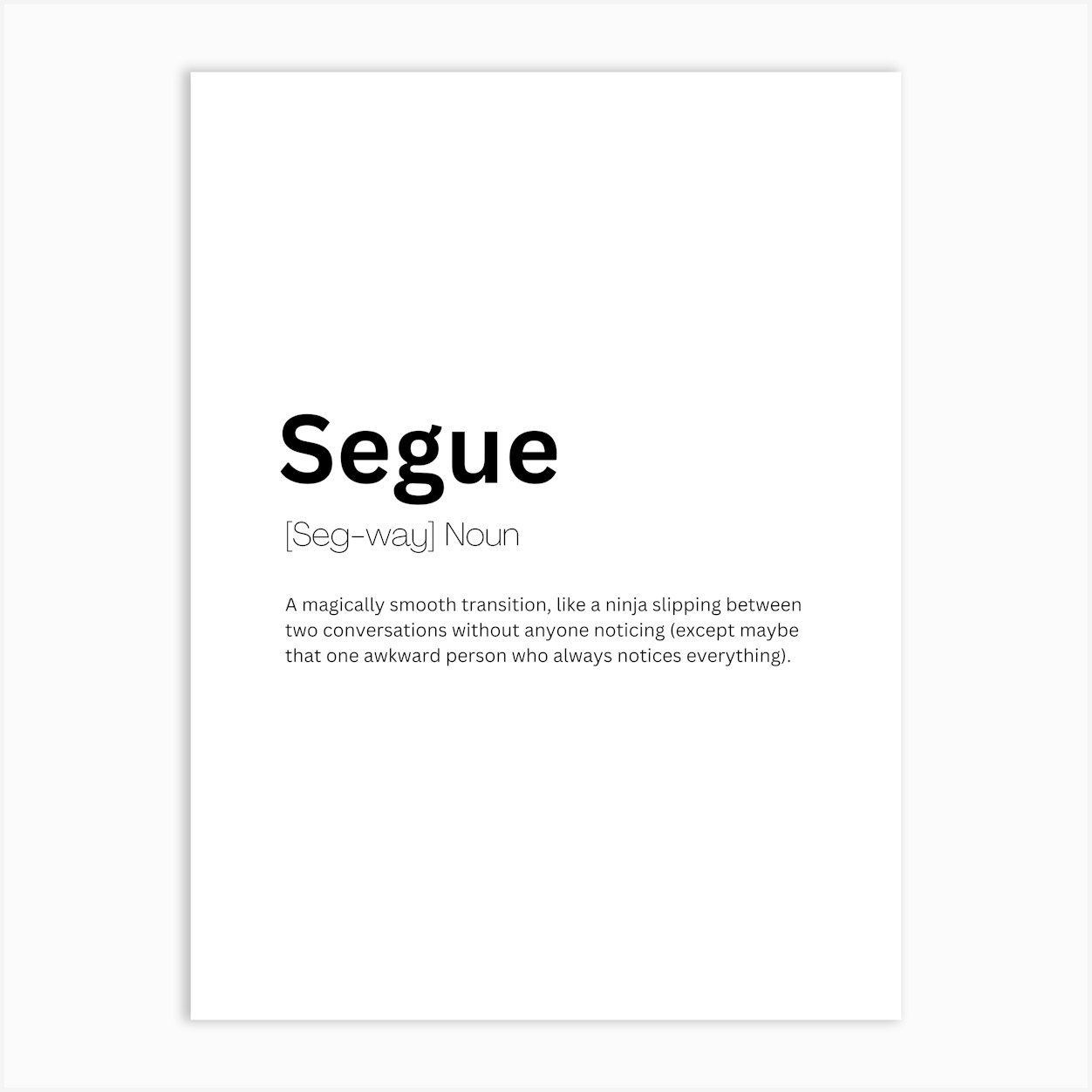 Segue Definition Meaning Art Print by Kaigozen - Fy