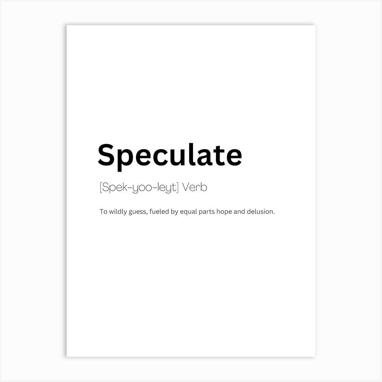 Speculate Definition Meaning 1 Art Print by Kaigozen - Fy