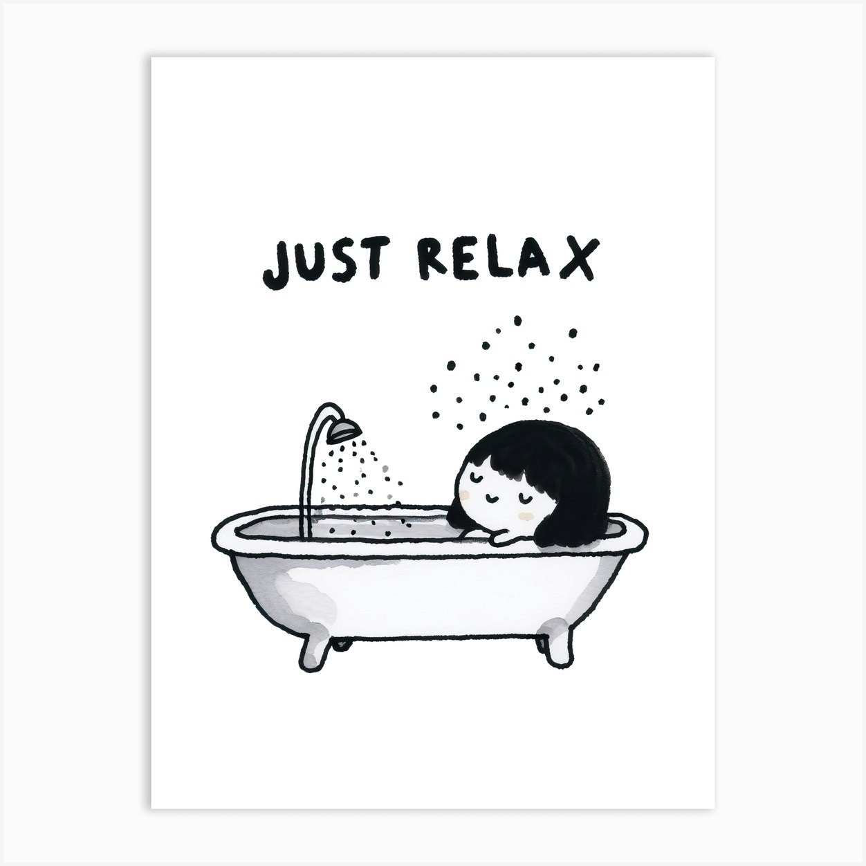 Just Relax Cute Shower Time Motivational Quote Art Print By Mister Flanagan Design Fy