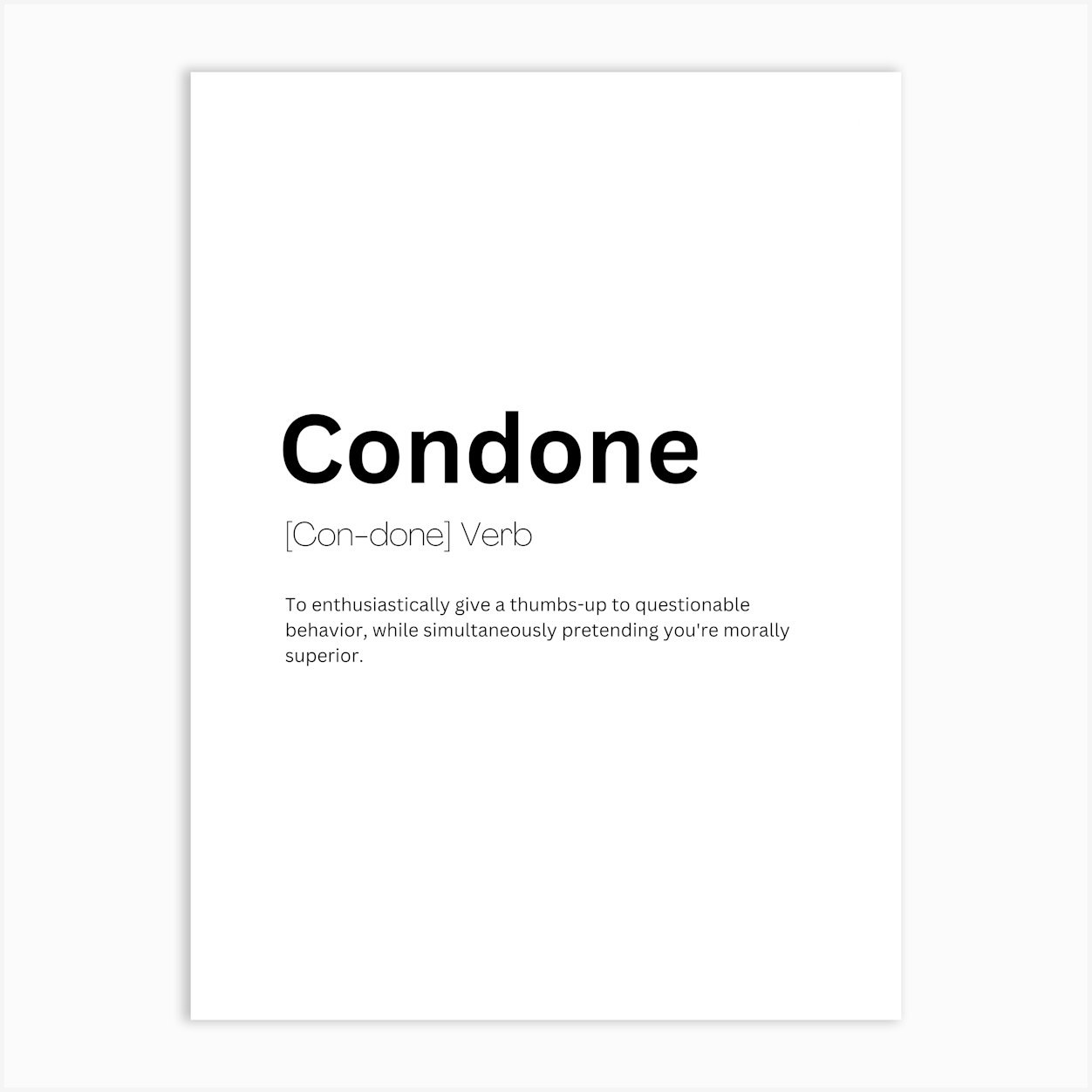 Condone Definition Meaning Art Print by Kaigozen - Fy