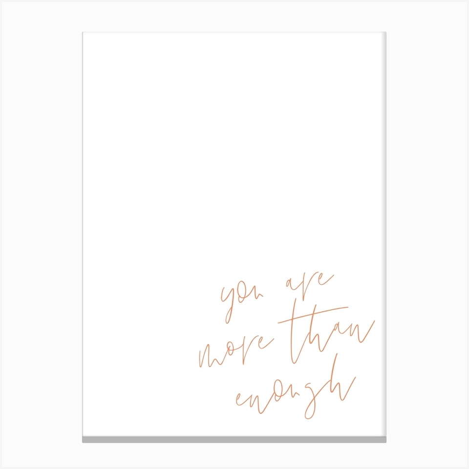 You Are More Than Enough Art Print by The Crayon Studio - Fy
